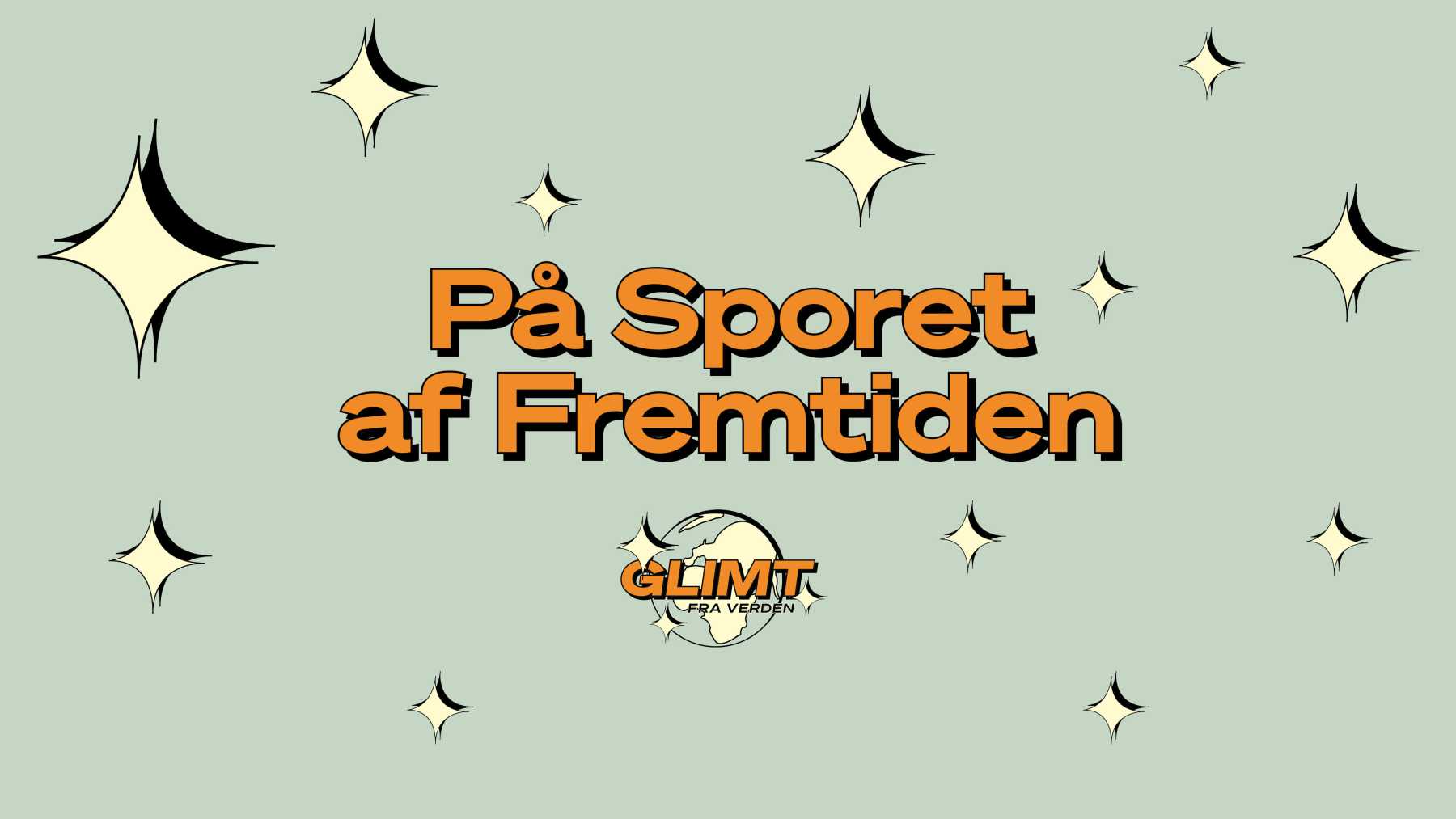 21. På Sporet af Fremtiden | Verdensmål